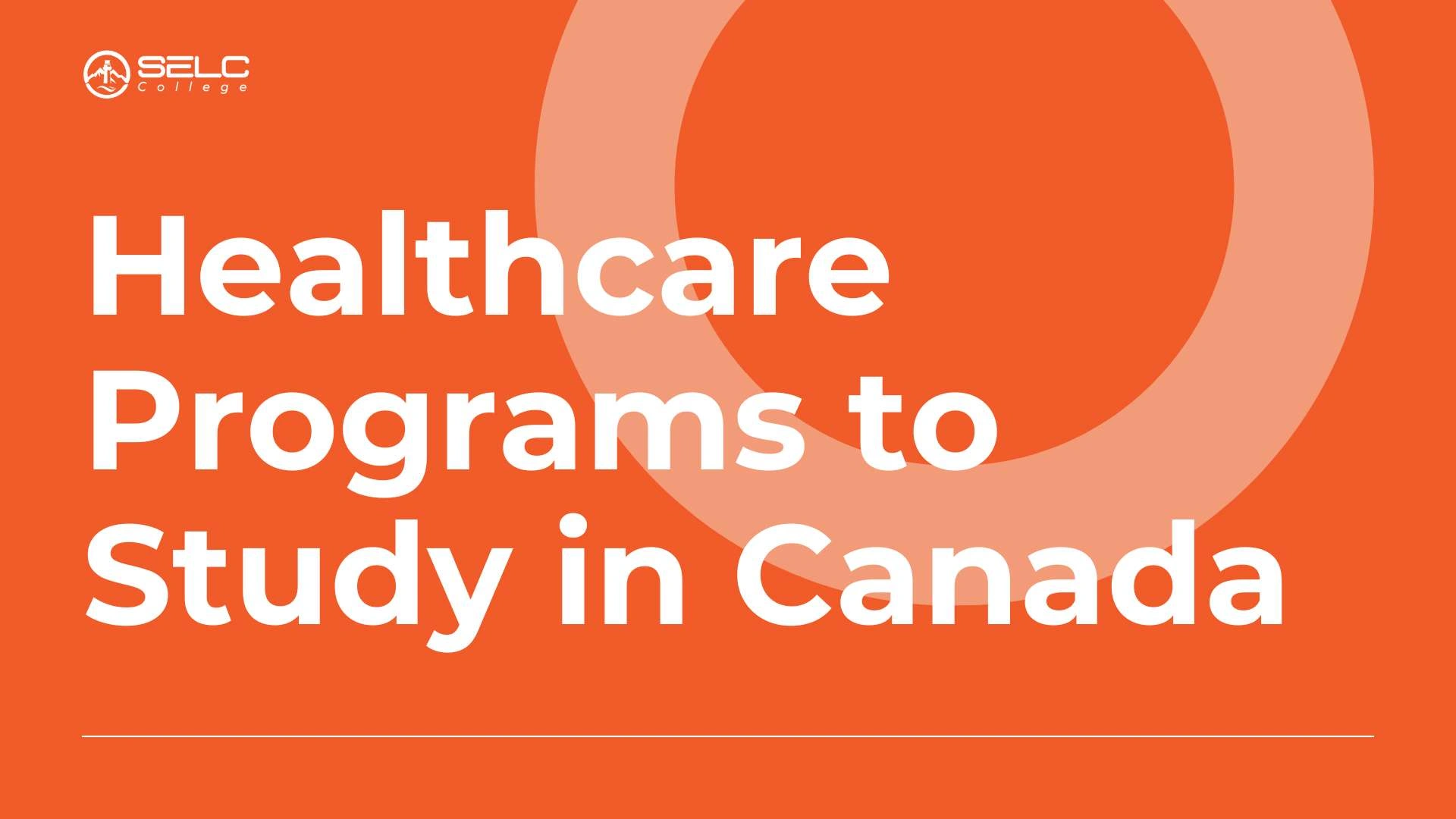 Healthcare Programs - SELC College in Canada
